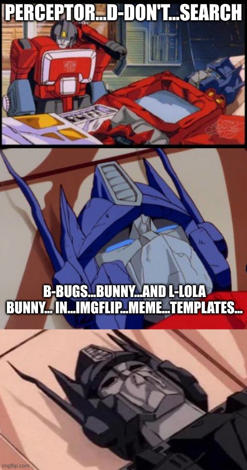 Don't. Straight up porn. (You can even see lola's...parts, if you will) - Imgflip