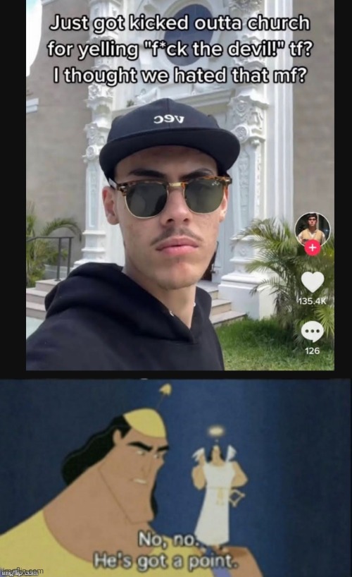 He's got a point tho - Imgflip