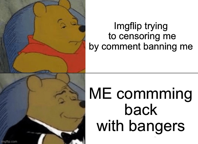 Imgflip censoring me? - Imgflip