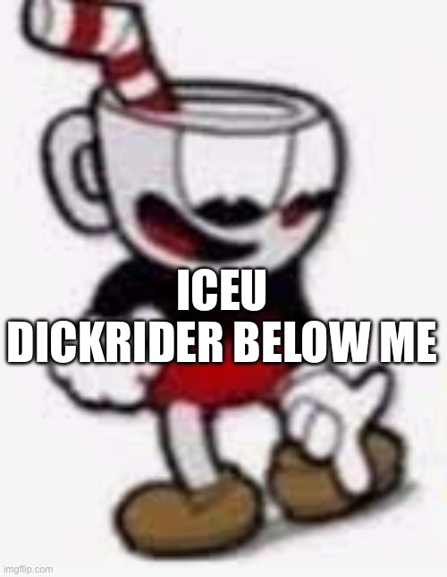 Iceu Is Crap - Imgflip