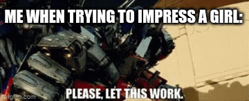 Happens every time... and it never works. - Imgflip