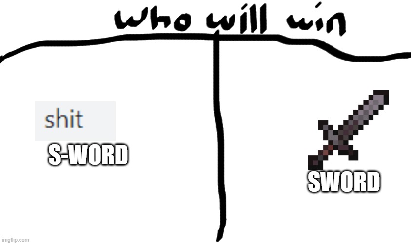 s-word vs sword - Imgflip