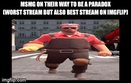 msmg is a paradox - Imgflip