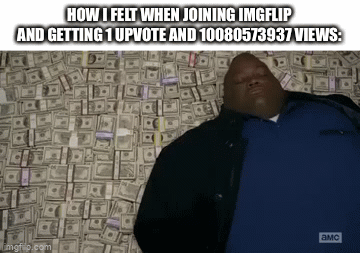 I am the best memer of all time!!! - Imgflip