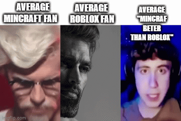 minecraft vs roblox vs "minecraft better than roblox" - Imgflip