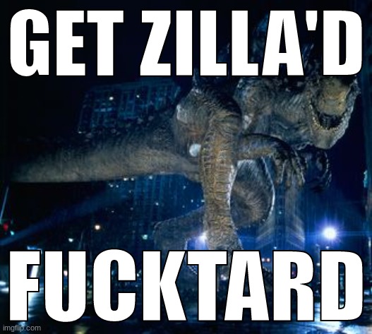 Zilla - Imgflip