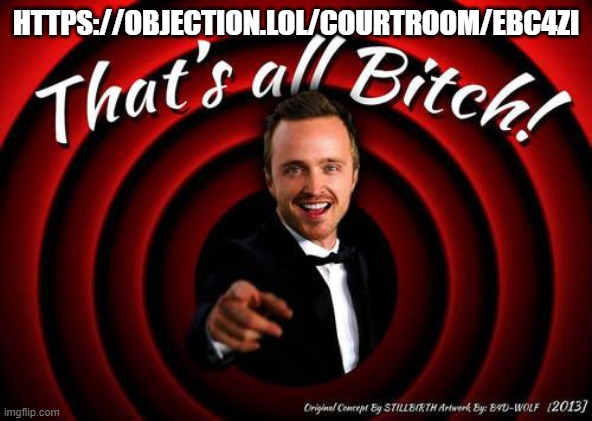 https://objection.lol/courtroom/ebc4zi - Imgflip