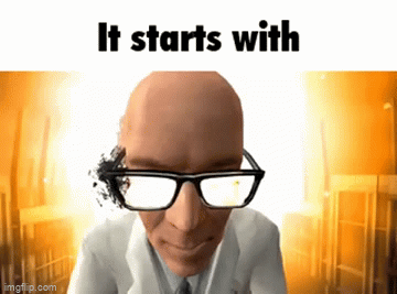 It starts with one - Imgflip