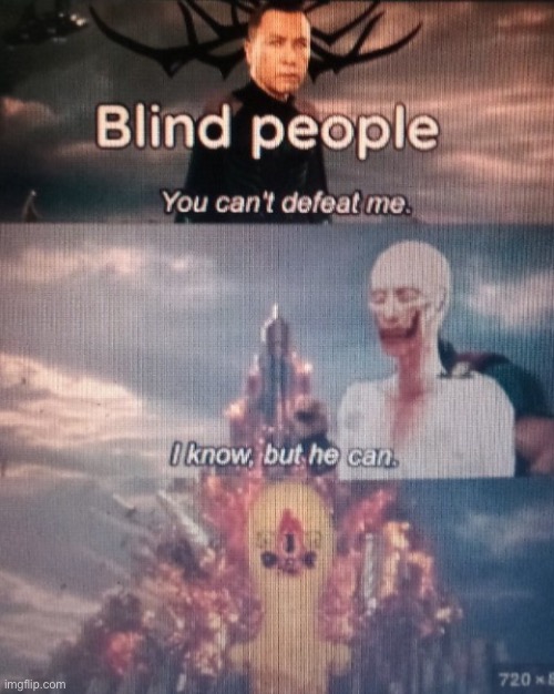 I know but he can - Imgflip