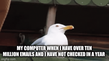 My Gmail be like - Imgflip