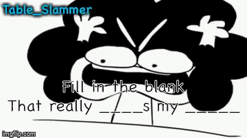 Table_Slammer announcement template gif version - Imgflip
