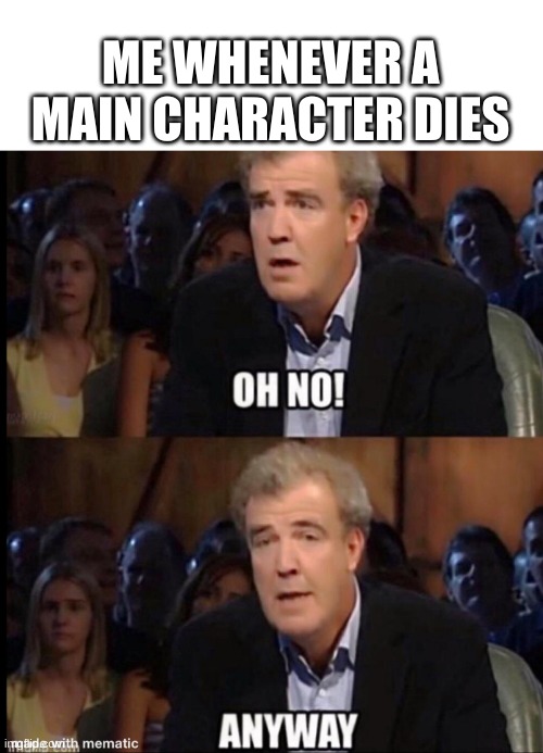 Oh no anyway - Imgflip