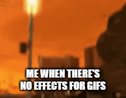 We should be able to use Effects on gifs - Imgflip