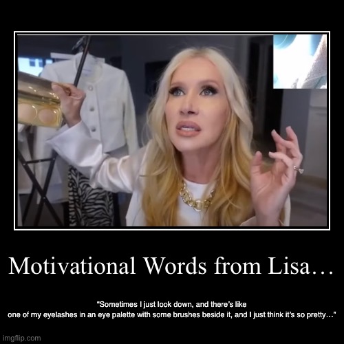 Motivational Words from Lisa… - Imgflip