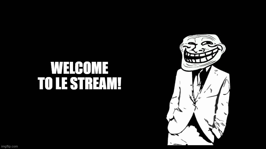 WELCOME, WELCOME!!! - Imgflip