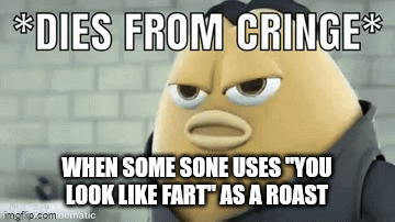 Dies of cringe????? - Imgflip