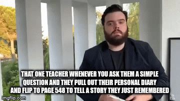 There is always that one teacher for everybody - Imgflip