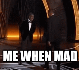 when you have a short temper - Imgflip