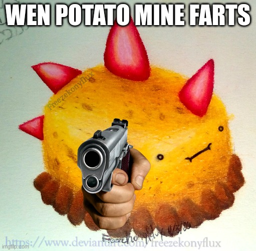 Primal potato say hold in ur farts - Imgflip