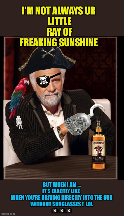 Ray Of Freaking Sunshine / : ) - Imgflip