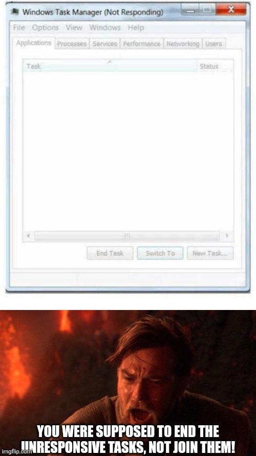 YOU WERE THE CHOSEN TASK Imgflip