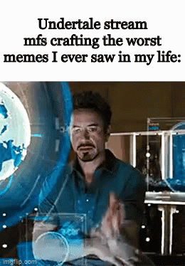 You know that the standards of a stream are bad when all my memes their ...
