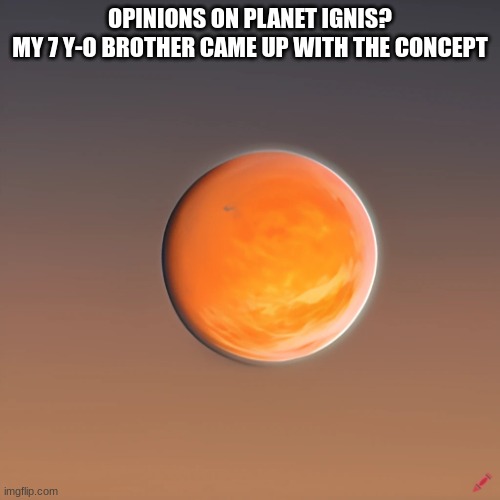 Planet Ignis - Imgflip