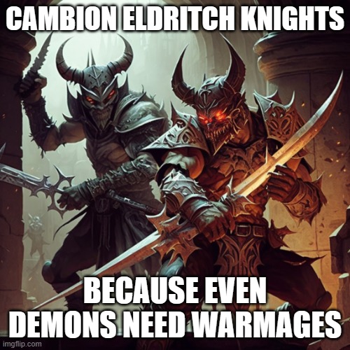 Cambion knights - Imgflip