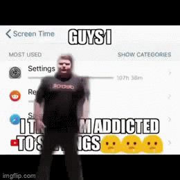 I think I'm addicted to settings - Imgflip