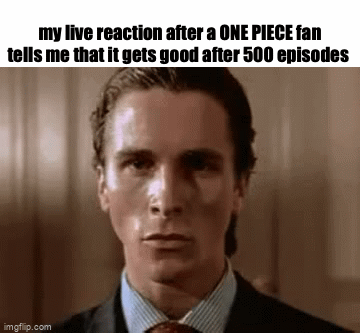 I've actually seen all of one piece and I love it. I just like to ...