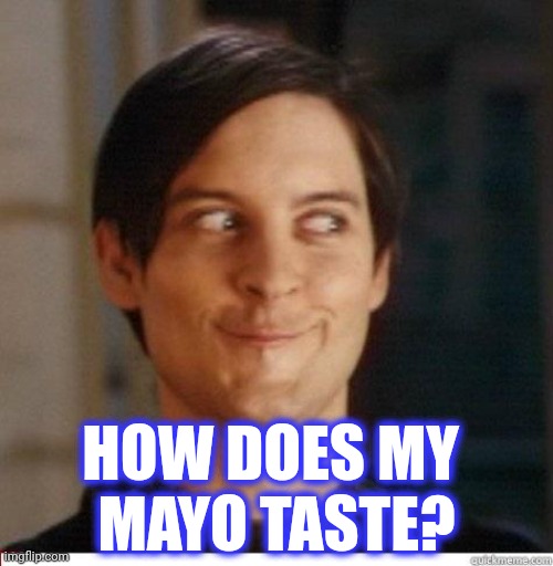 Go on ...squirt ! - Imgflip