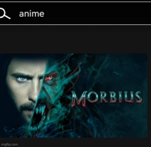 why is Morbius in the Anime Results - Imgflip
