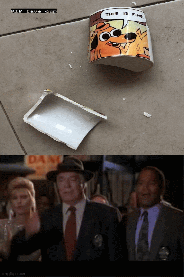 A broken mug - Imgflip