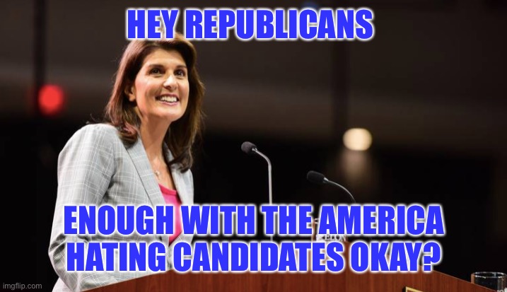 Stupid Nikki Haley - Imgflip