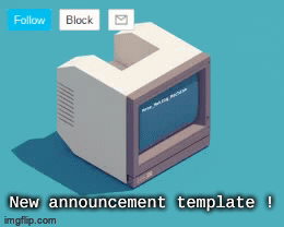 New annoucement template ! What do you think ? - Imgflip
