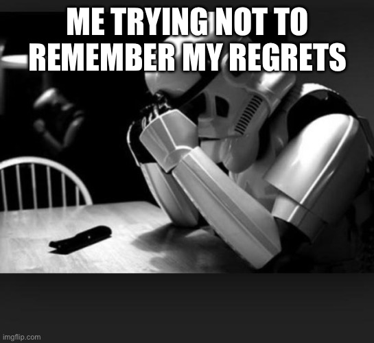 I hate what I did.. and I can’t forget it… - Imgflip