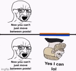 Noo! You can’t just switch between posts like that! - Imgflip