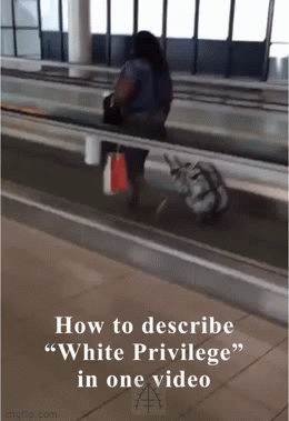 "White Privilege"... The struggle is real! - Imgflip