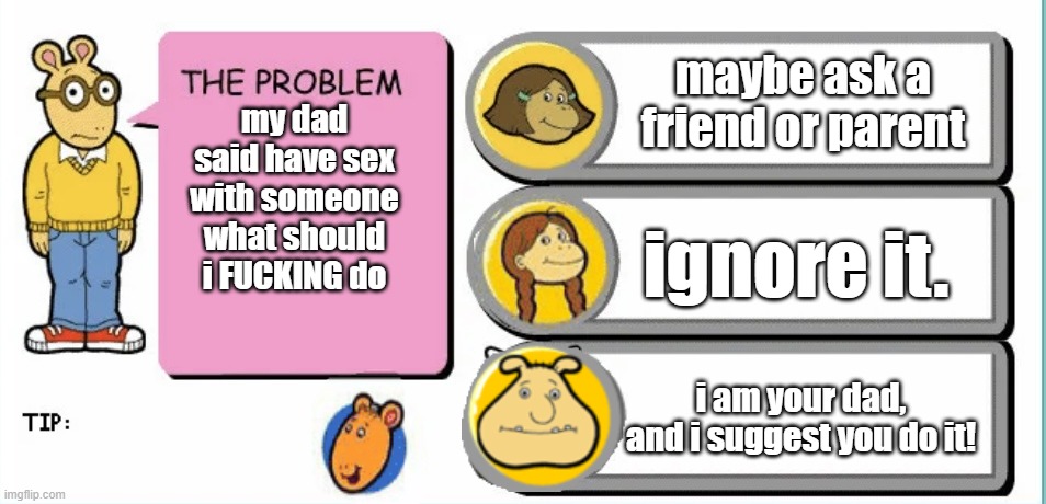 You've Gotta be Kidding! (Arthur) - Imgflip