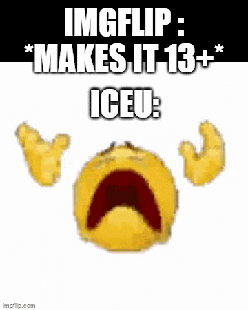 Fr bro kids if kids leave Imgflip gets better - Imgflip