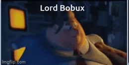 Lord Bobux - Imgflip