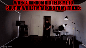 me when a random kid: - Imgflip