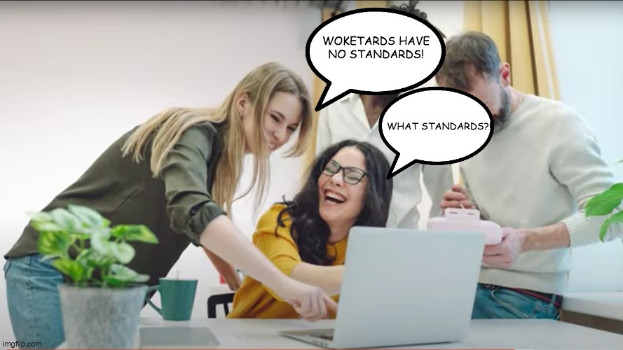 No Standards - Imgflip