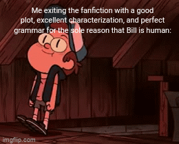 Ew human Bill - Imgflip