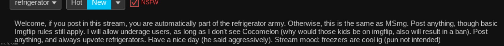 Read the description if you can't read it. This is the refrigerator stream description - Imgflip