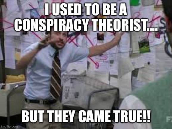 conspiracy theory - Imgflip
