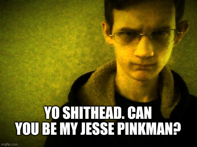 shithead note: aight - Imgflip