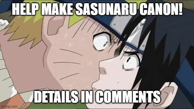 Sasuke x Naruto - Imgflip