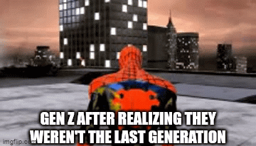 Poor Gen Z - Imgflip