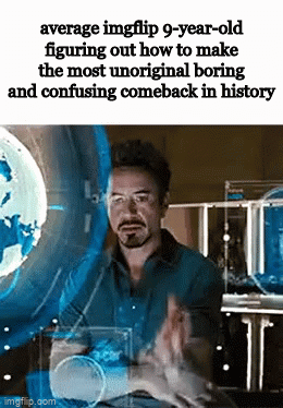 Average imgflip 9-year-old - Imgflip